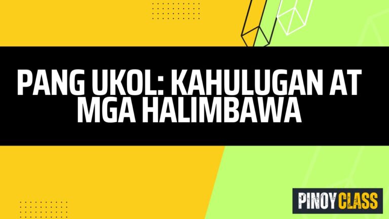Pang Ukol: Kahulugan at mga Halimbawa - Pinoy Class