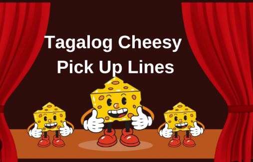Top 10 Cheesy Pick Up Lines in Tagalog For Crush This 2023 - Pinoy Class